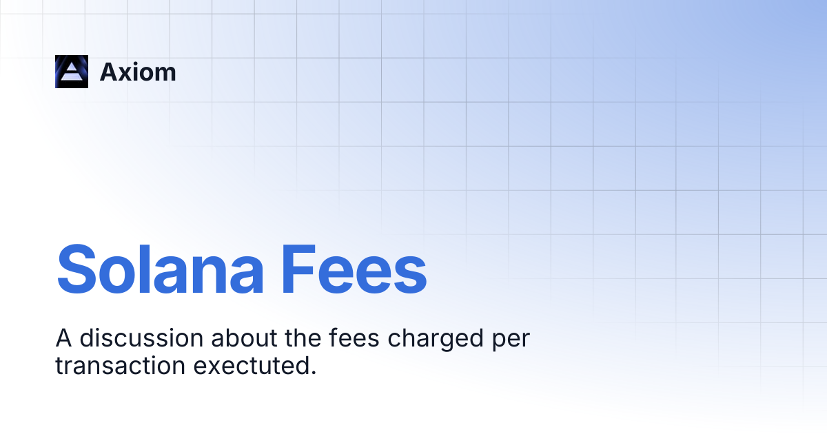 Solana Fees | Axiom